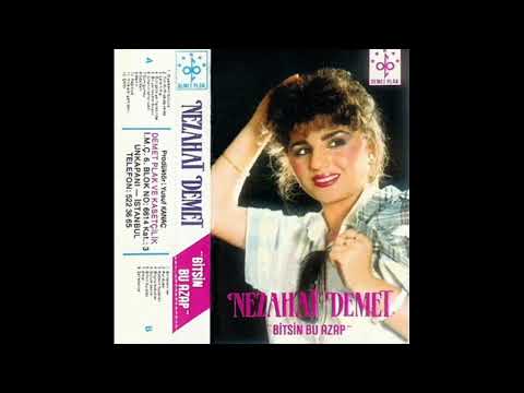 Nezahat Demet   Bitsin Bu Azap