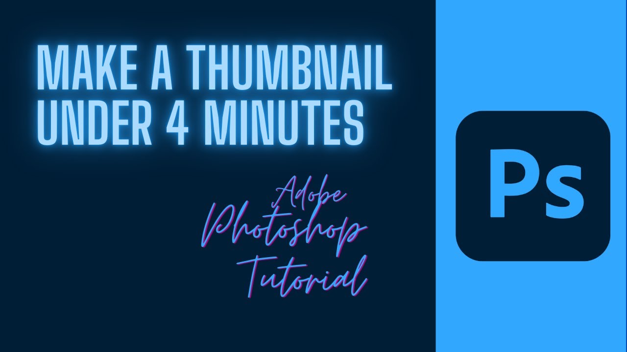 Making Thumbnail Under 4 Minutes | Adobe Photoshop Tutorial - YouTube