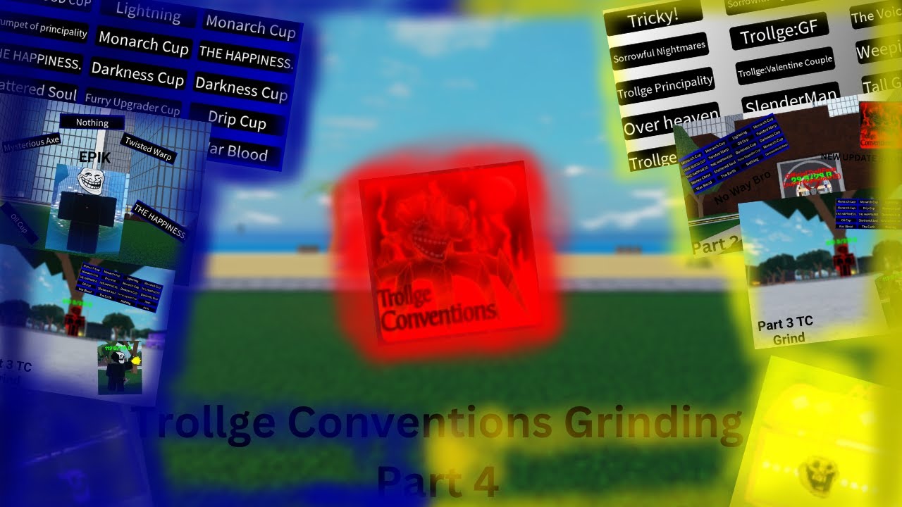 Trollge Conventions Grinding Part 4 - YouTube