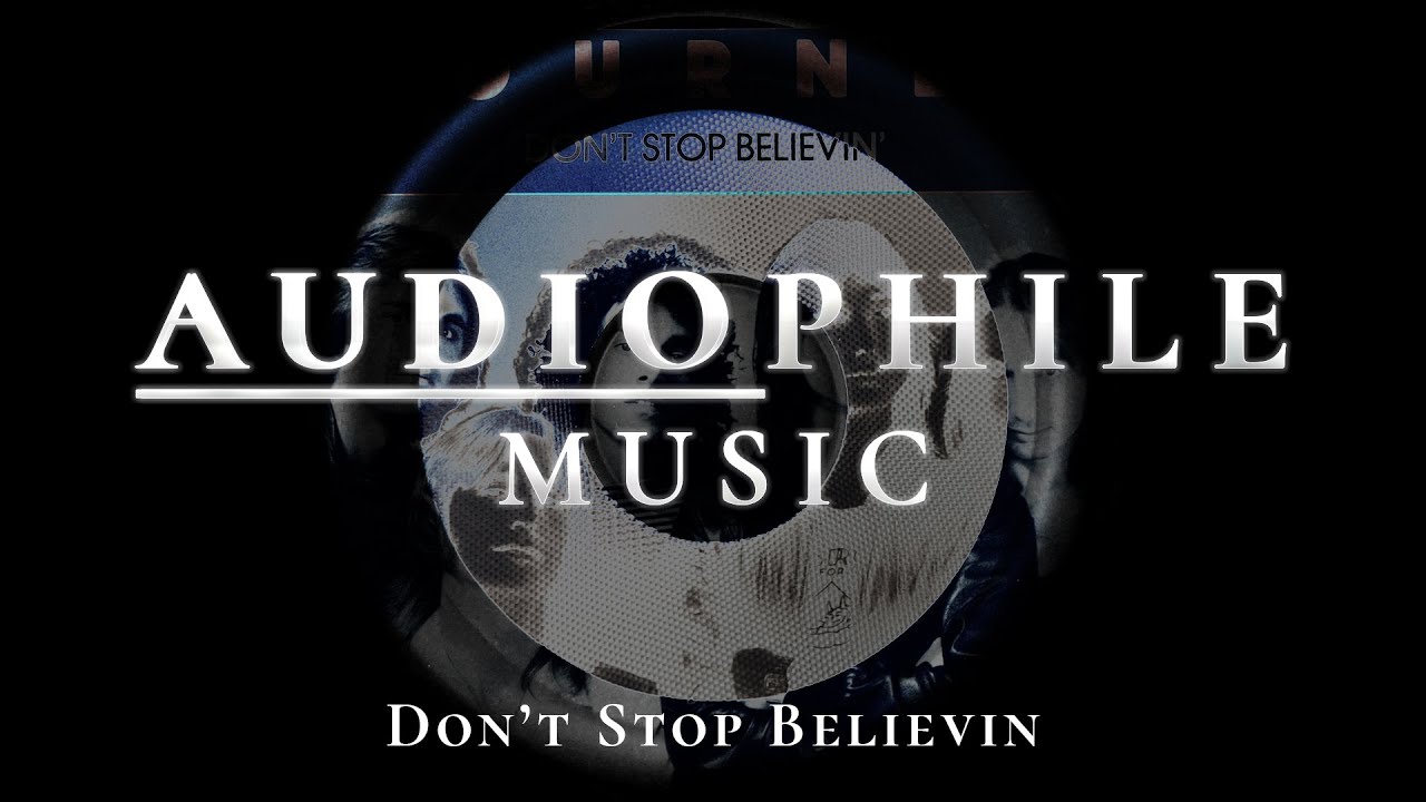 Best Remastered Songs - Journey - Don’t Stop Believin’ (Audiophile ...