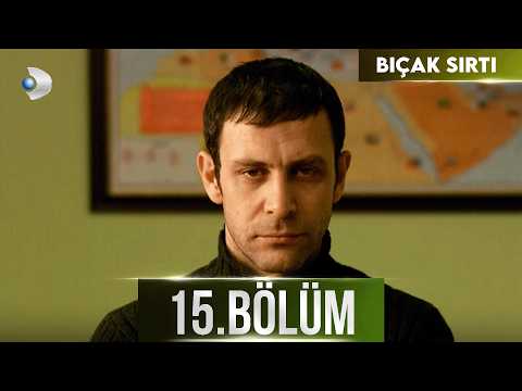 Bıçak Sırtı 15. Bölüm - HD