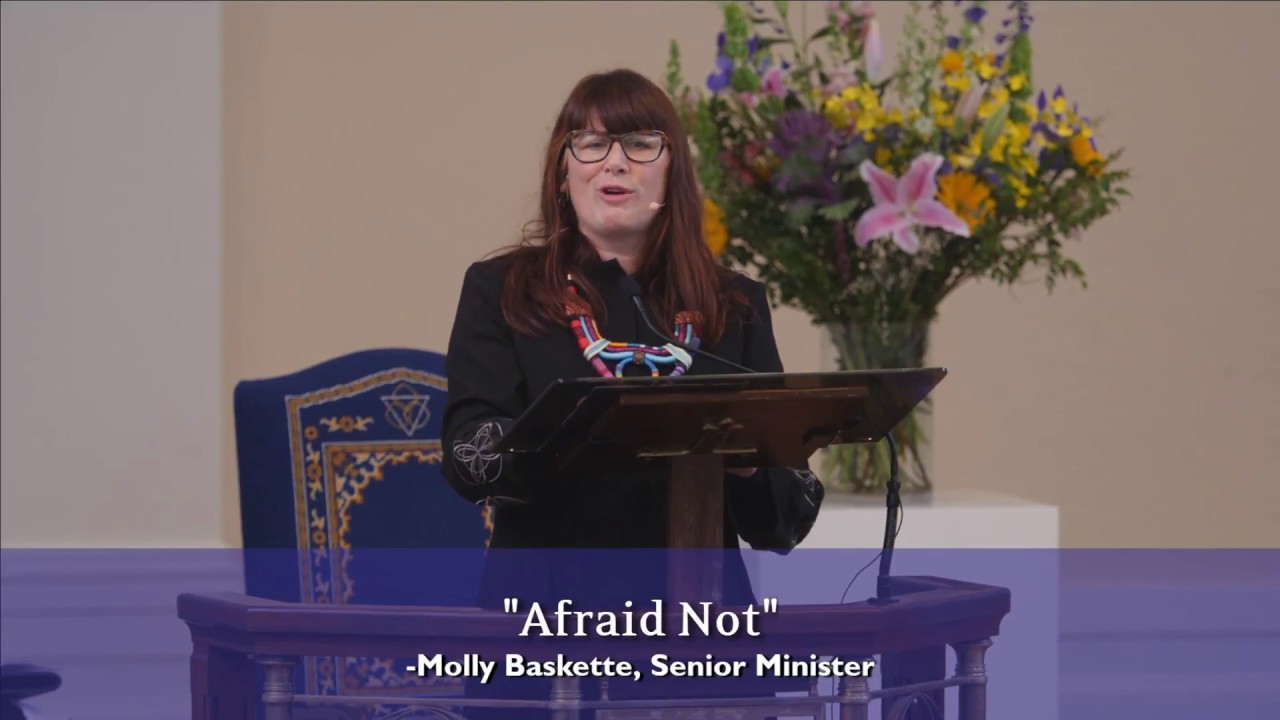 Jan. 14, 2018 • Afraid Not • Molly Baskette • 10 am Sermon - YouTube