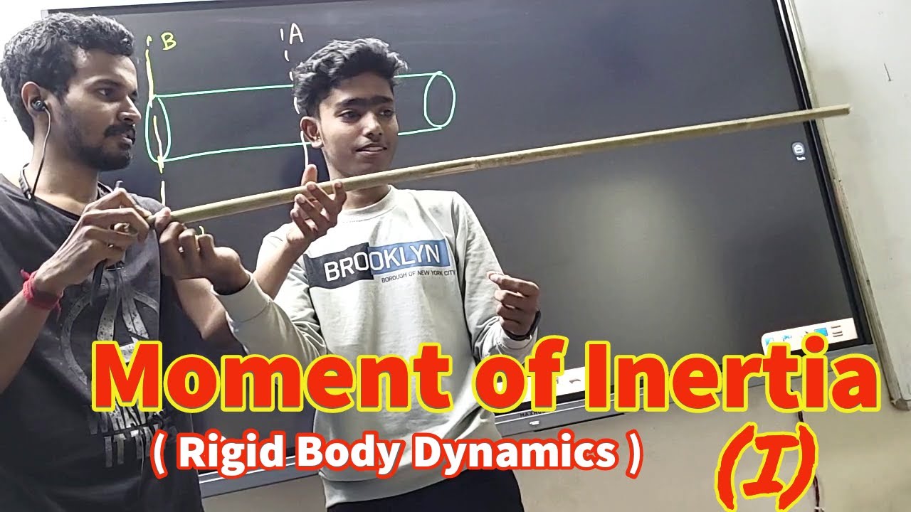 Moment of Intertia RIGID BODY DYNAMICS in Bengali || Real Life Example ...