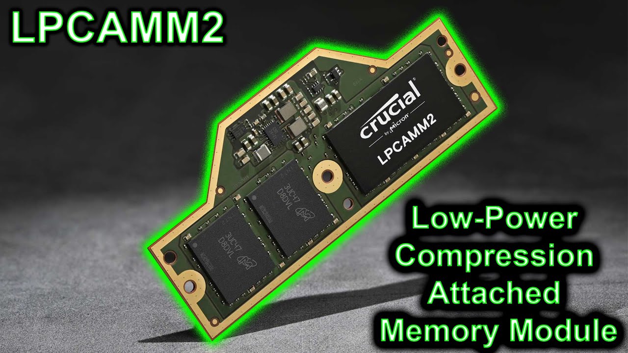 LPCAMM2 is here to Save RAM Explained {Computer Wednesday} - YouTube