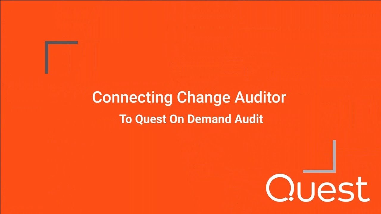 Connecting Change Auditor to Quest On Demand Audit - YouTube