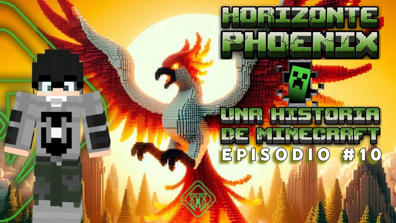 🟧 “HORIZONTE PHOENIX: UNA HISTORIA DE MINECRAFT” 🟩 EPISODIO #10 💠 ...