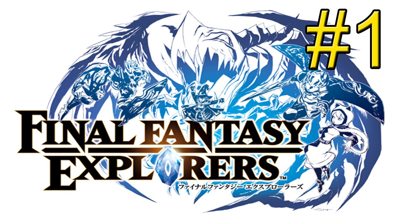Final Fantasy Explorers {3DS} part 1 — New Explorer - YouTube