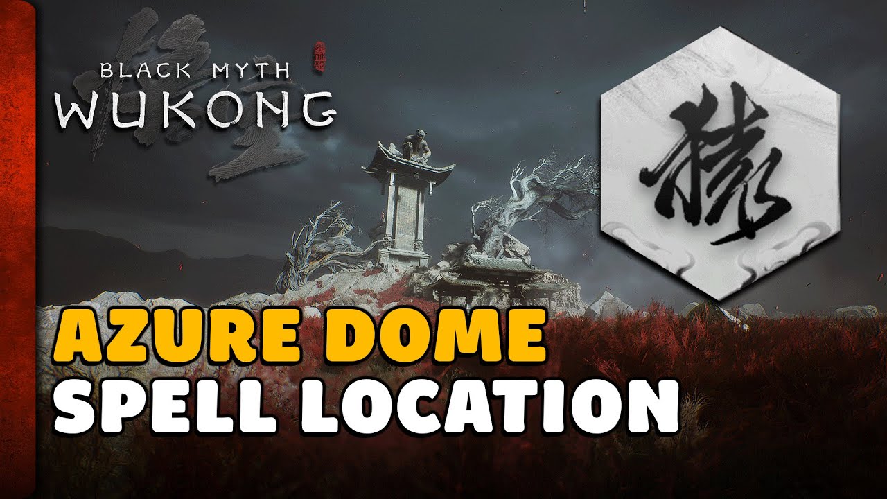 Black Myth Wukong - Azure Dome Spell Location - YouTube
