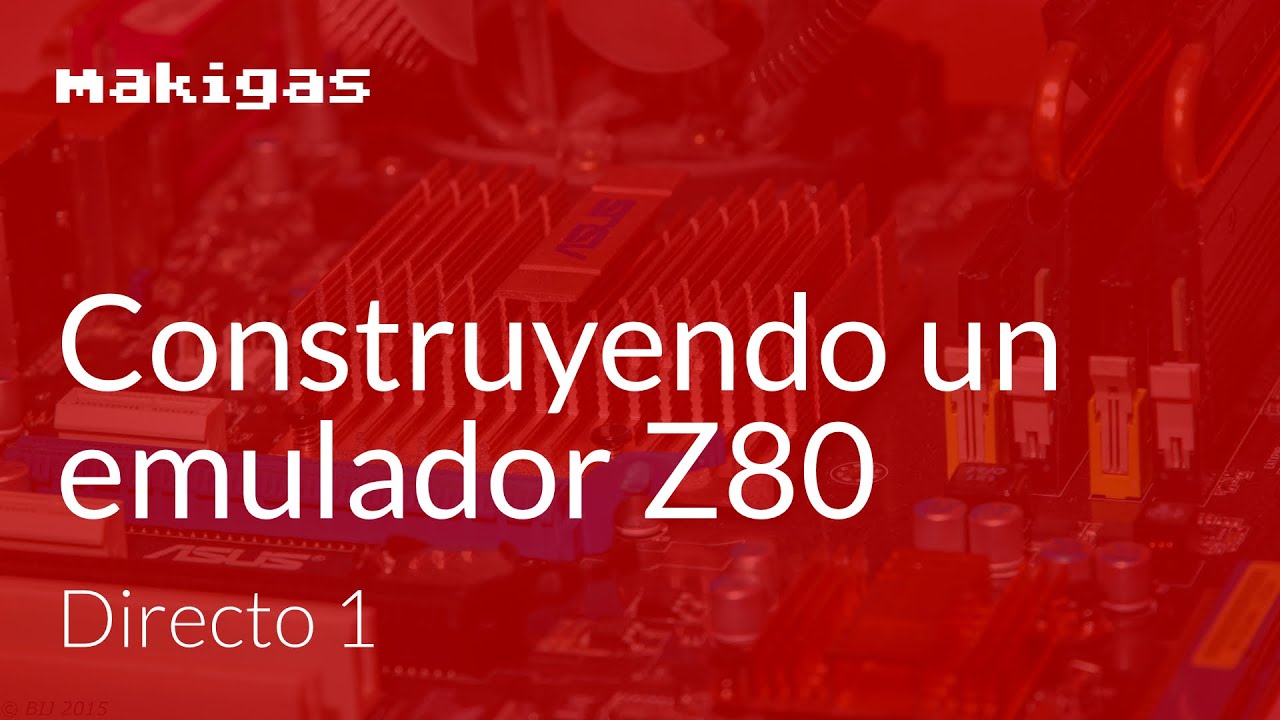 Construyendo un emulador Z80 – Directo 1: Introducción - YouTube