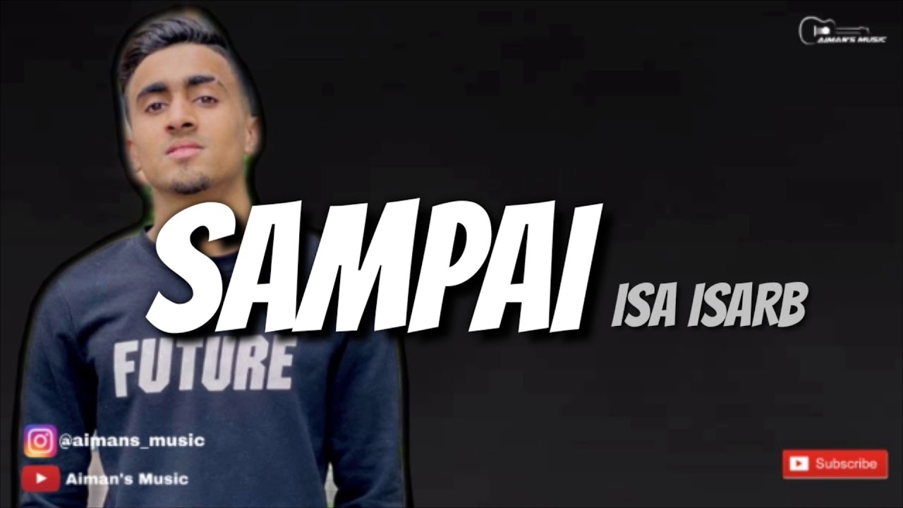 SAMPAI - ISA ISARB (LYRIC VIDEO) - YouTube