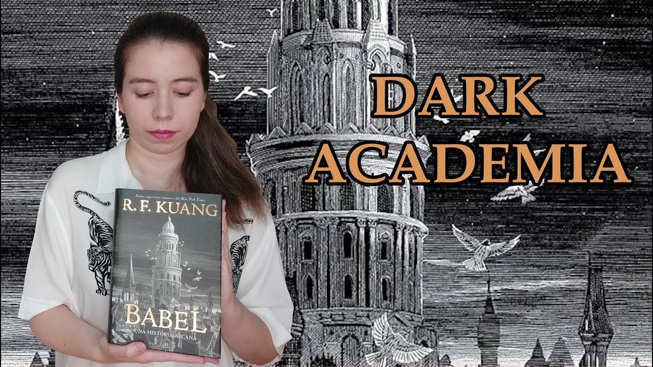 RESEÑA: BABEL (UNA HISTORIA ARCANA) | de R. F. Kuang | Dark academia, Fantasía - YouTube