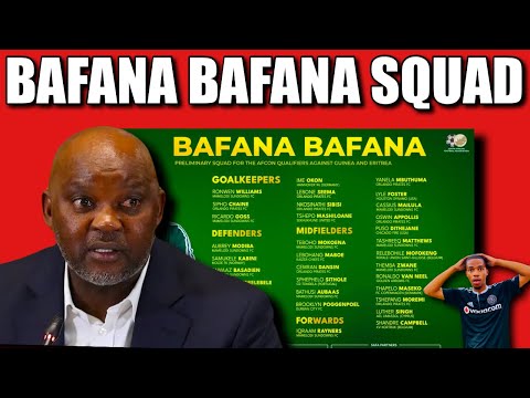PITSO MOSIMANE ANNOUNCED HIS FIRST BAFANA BAFANA🇿🇦PRELIM SQUAD FOR AFCON QUALIFIERS 