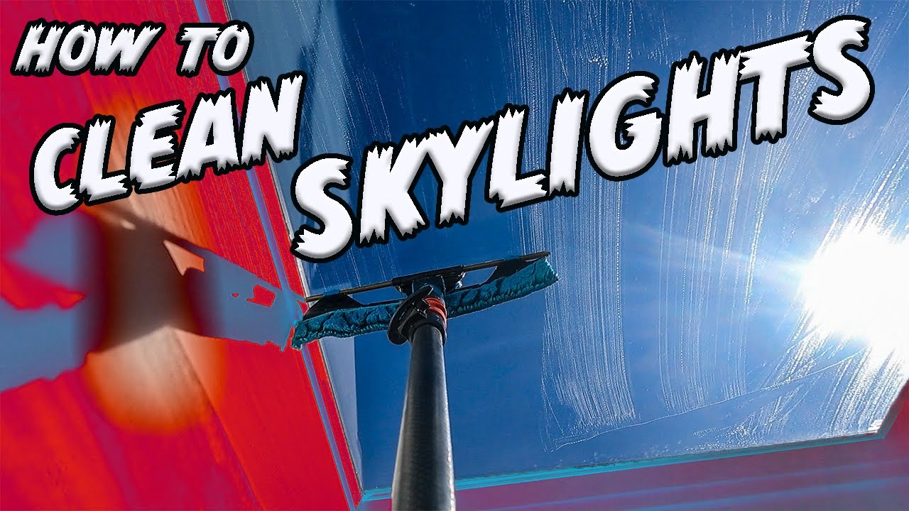 HOW TO CLEAN SKYLIGHTS WITH NO LADDER | WINDOW CLEANING TECHNIQUES - YouTube