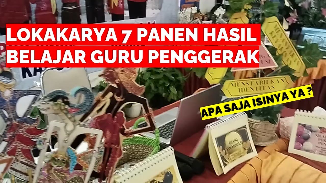 LOKAKARYA 7 PANEN HASIL BELAJAR GURU PENGGERAK - YouTube
