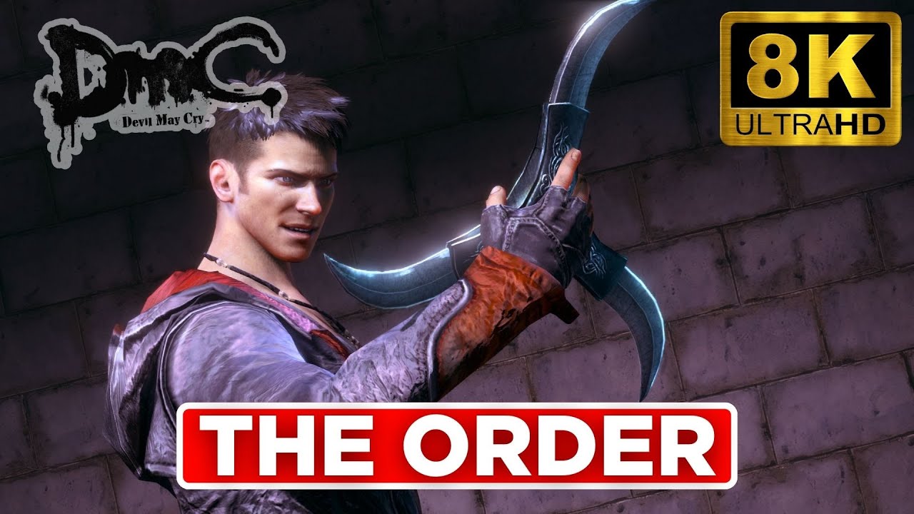 THE ORDER - DmC: Devil May Cry (8k) - YouTube
