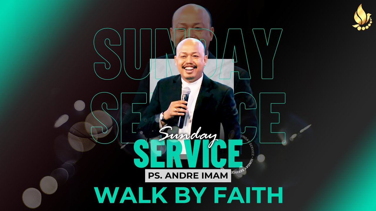 Ps. Andre Imam - Walk By Faith // Ibadah Raya I 14/Agustus/2022 - YouTube