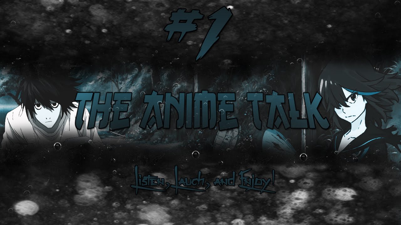 The Anime Talk | Episode 1 | Top 5 Favorite Anime! | Favorite Anime ...