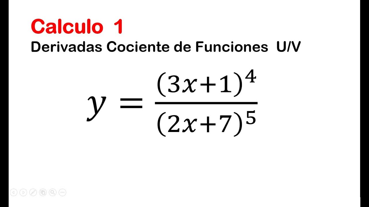 Calculo 1 - Derivada Cociente de Funciones - Binomios con Potencia ...