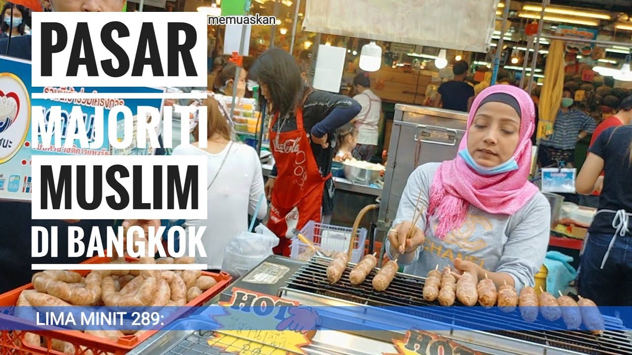 Pasar majoriti Muslim di Minburi, Bangkok di zaman Covid-19 - YouTube