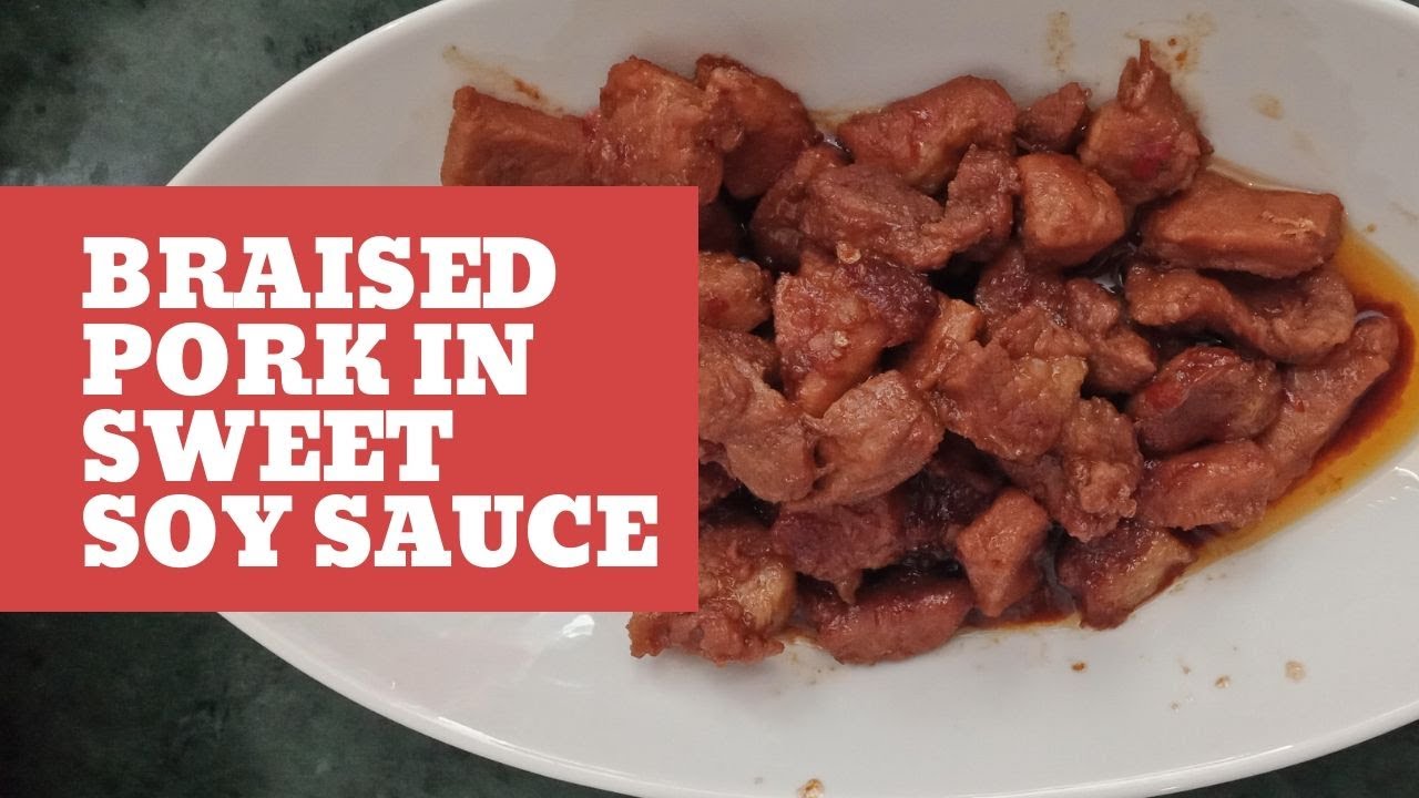 Braised Pork in Sweet Soy Sauce - YouTube