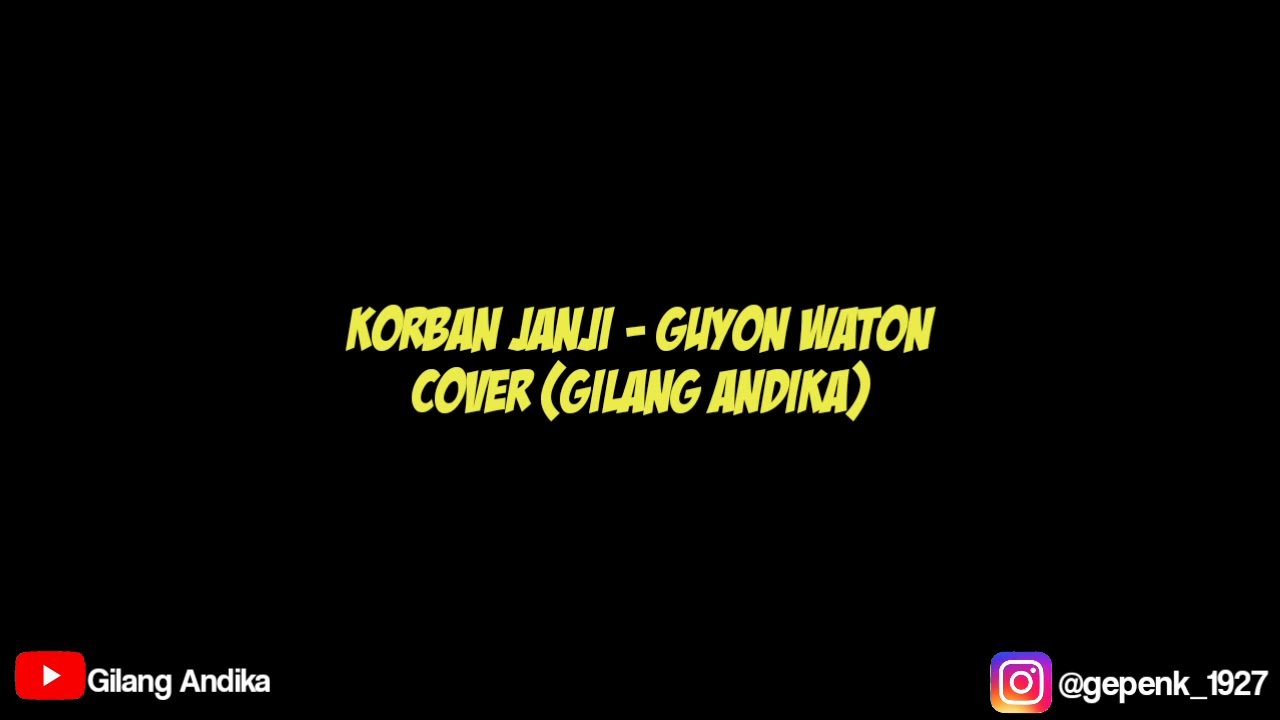 Korban Janji - Guyon waton cover (Gilang andika) - YouTube