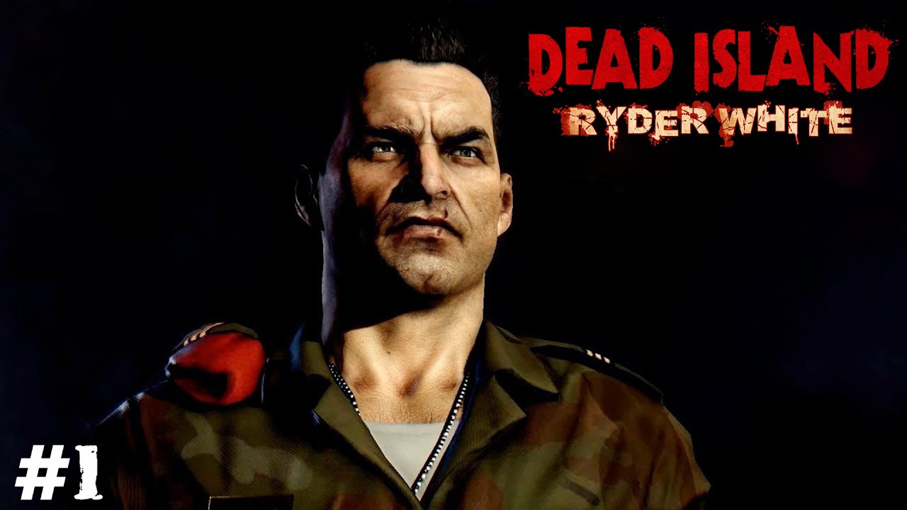 Dead Island: Ryder White (Прохождение) Полковник честной судьбы #1 ...