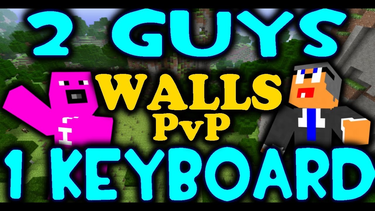 2 Guys 1 Keyboard Plays: "Minecraft Walls PvP" - YouTube