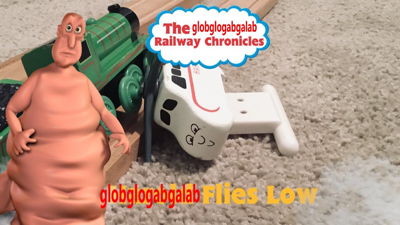 Globglogabgalab Flies Low - The Globglogabgalab Railway Chronicles S1 ...