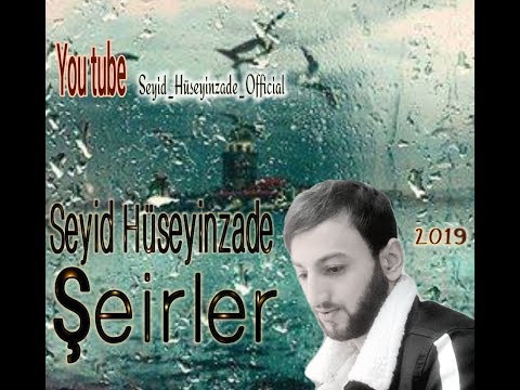 Seyid Huseyinzade 2019 Şeirler