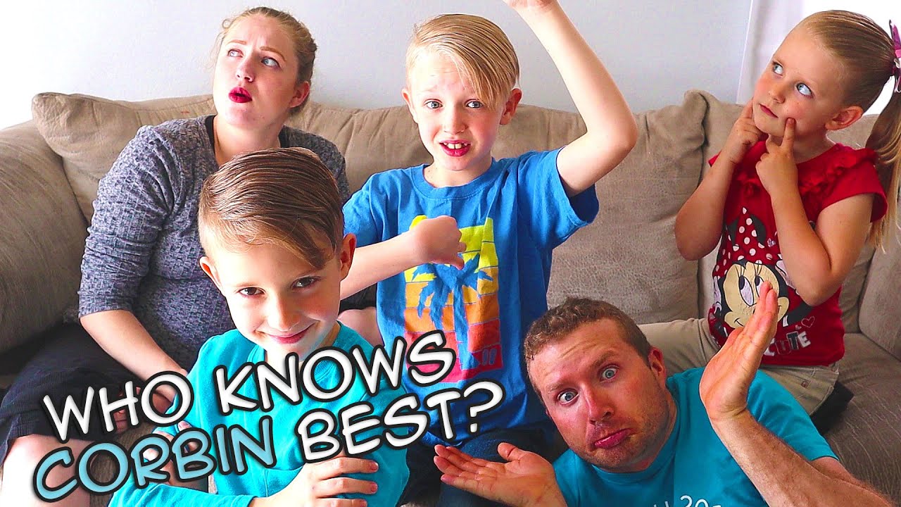 Who Knows Corbin Best Family Challenge! Getting to Know Corbin! / The ...