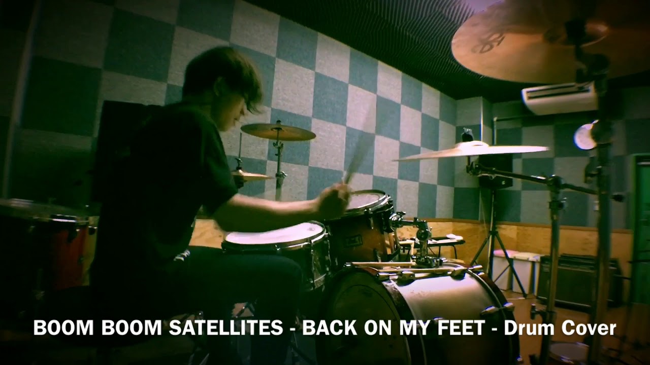 BOOM BOOM SATELLITES - BACK ON MY FEET - Drum Cover - YouTube