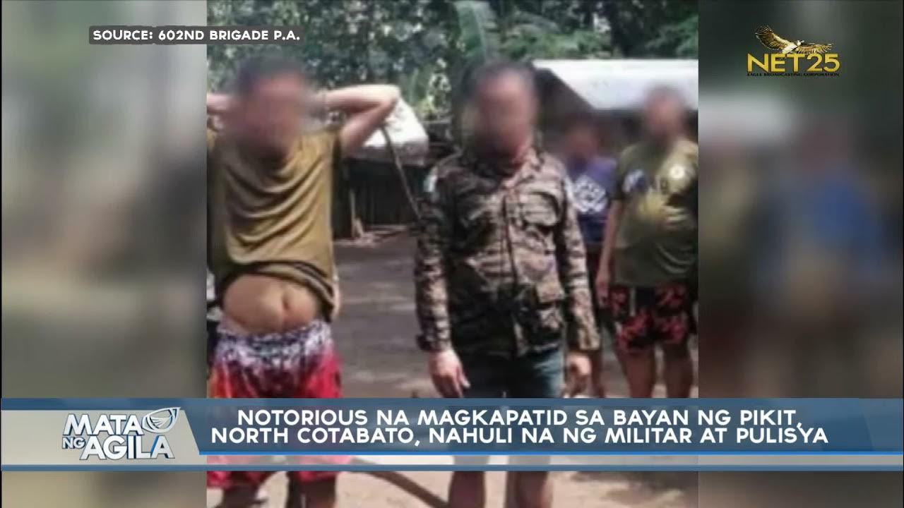 Notorious na magkapatid sa Pikit, North Cotabato, nahuli ng militar at pulisya - YouTube
