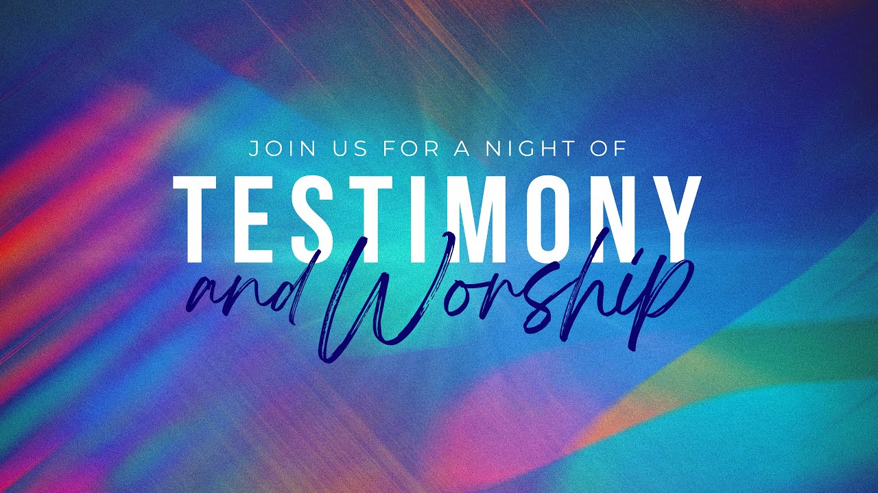 Worship & Testimony Night - YouTube