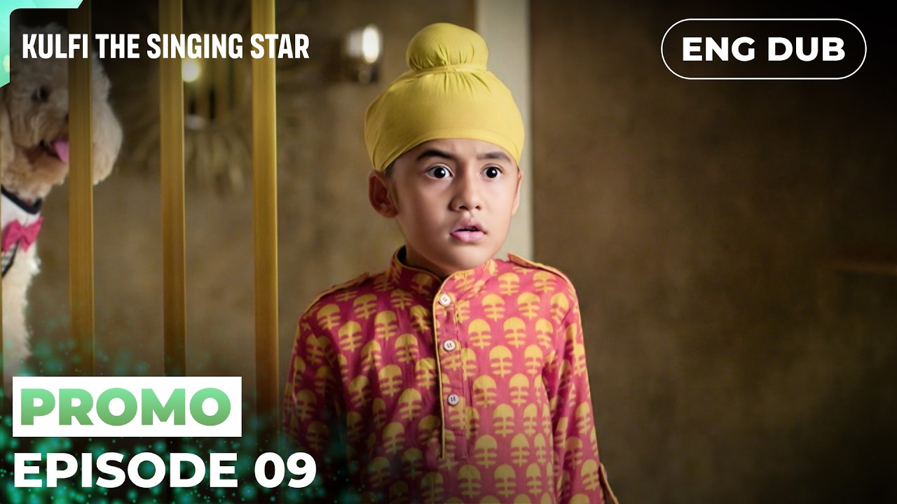 KULFI The Singing Star | Episode 09 PREVIEW | Indian Drama | English ...