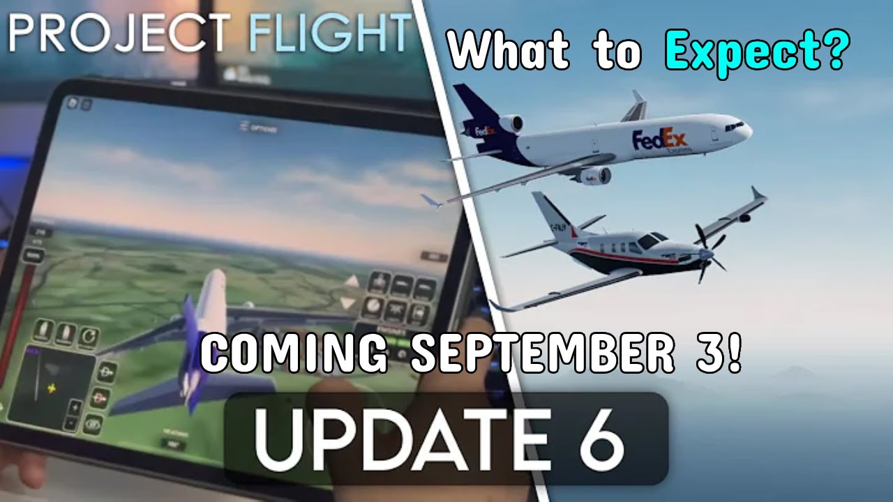 Project Flight Update 6 - What To Expect? - YouTube