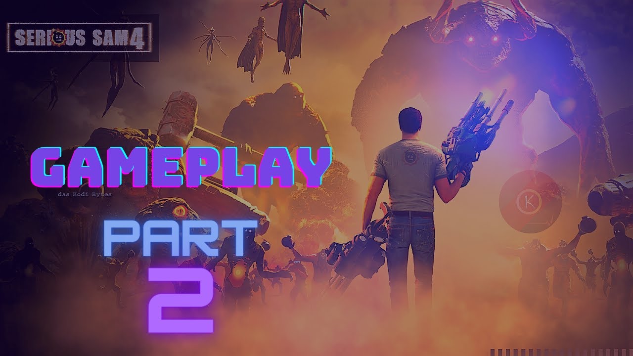 Serious Sam 4 - gameplay Walkthrough Part 2 - YouTube