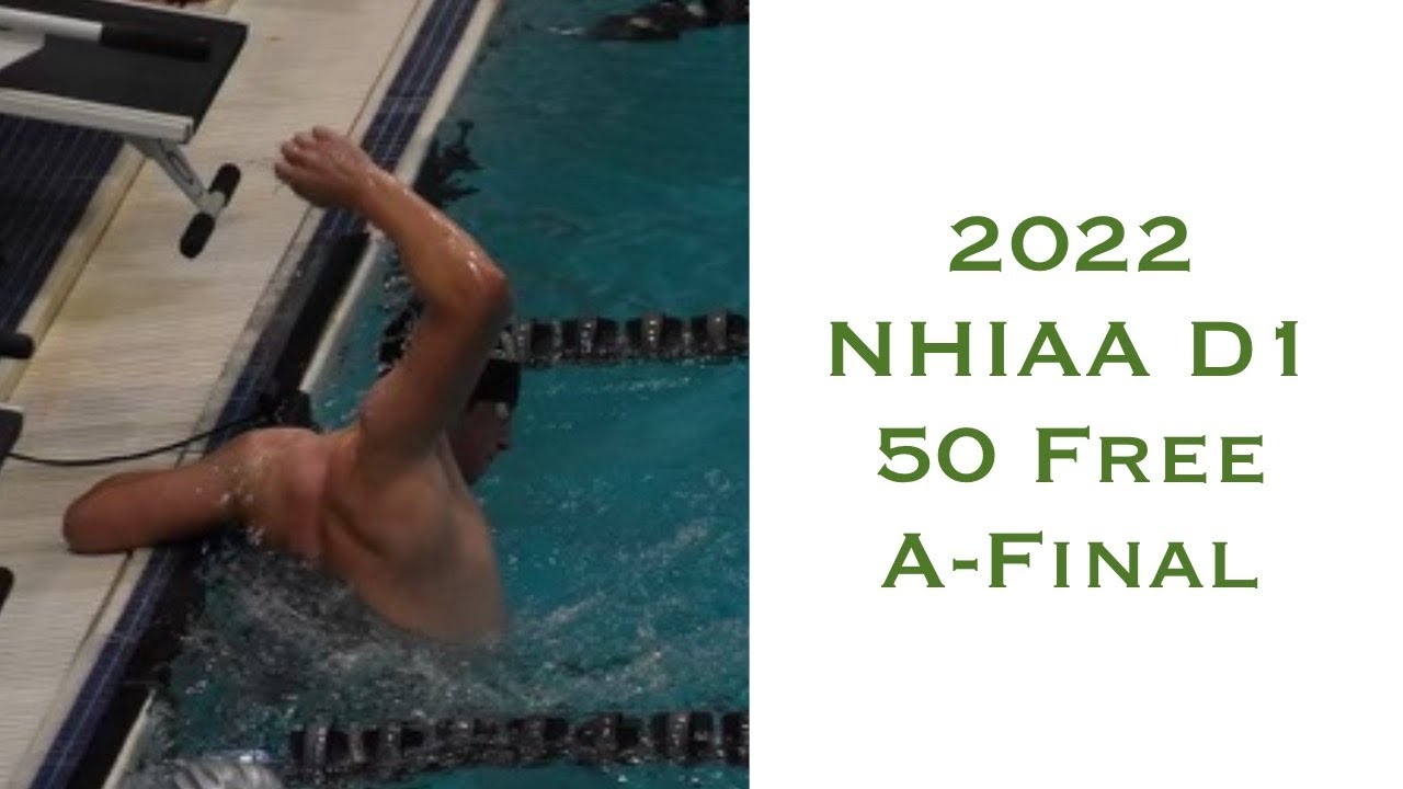 2022 NHIAA D1 State Championship 50 Freestyle A-Final, C. Bigelow Wins ...