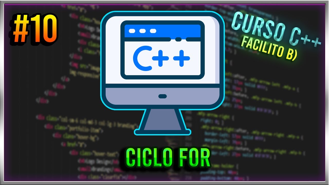 #10 CURSO DE PROGRAMACION C++ - CICLO FOR - YouTube