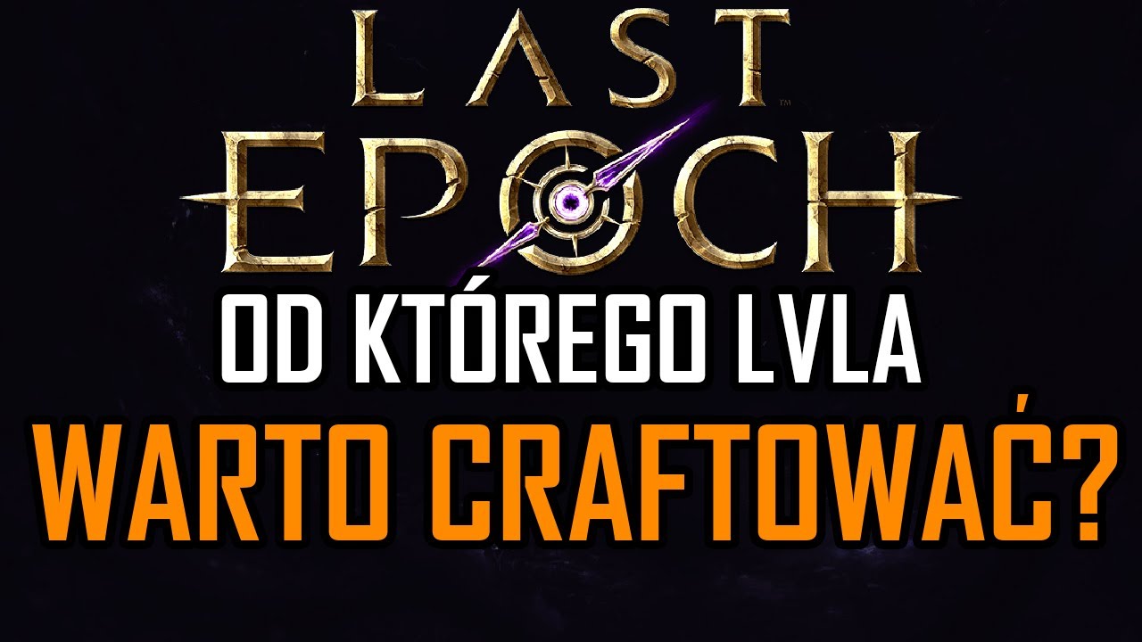 Od którego Lvla warto craftować? | Last Epoch - YouTube