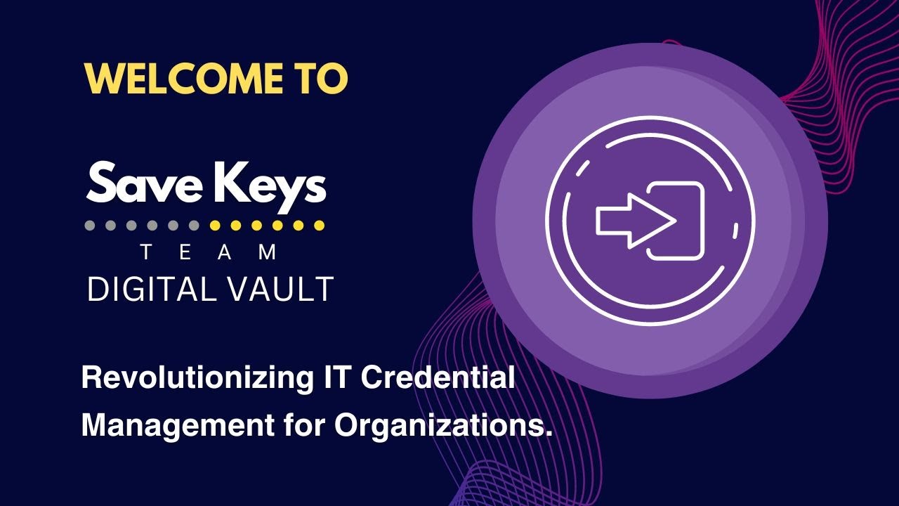 Save Keys Team Digital Vault - YouTube