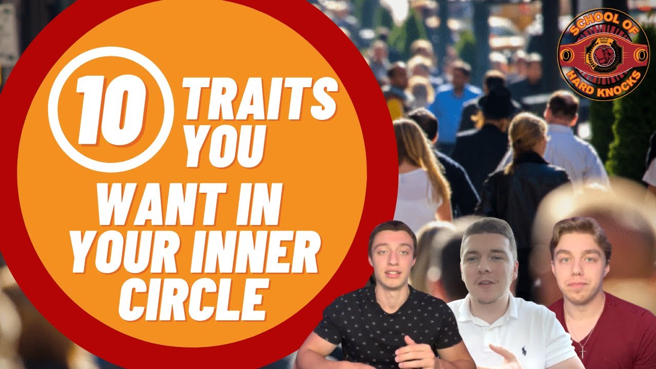 How to Have an ELITE INNER CIRCLE | 10 Qualities You Want In Your Inner ...