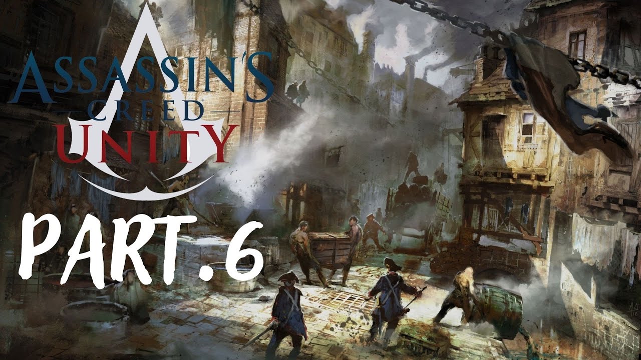 Assassin's Creed: Unity | Part.6 | 1080p60 | No Commentary - YouTube