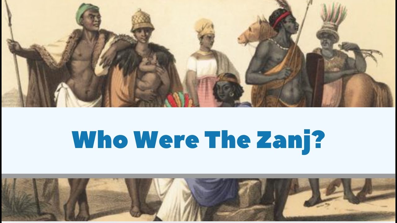 Who Were The Zanj/Zanji? Primary Sources, Descriptions and Comparisons ...
