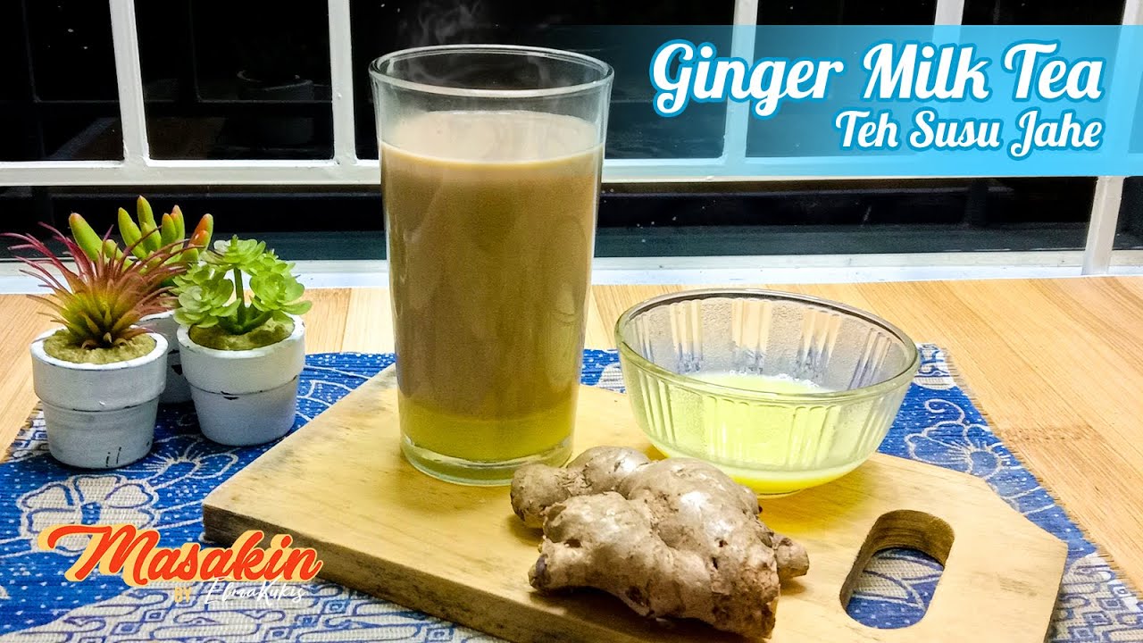 WEDANG TEH SUSU JAHE || GINGER MILK TEA RECIPE II Minuman Penghangat ...