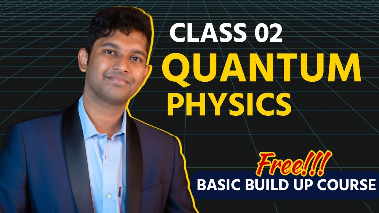 Quantum Physics - BASIC BUILD UP Course - Engr. Ishtiak Kabir Ratul - RA PHYSICS - YouTube