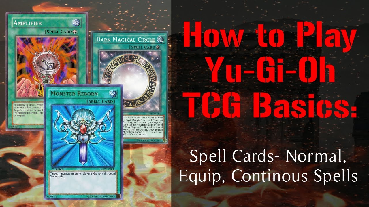 How to Play Yu-Gi-Oh TCG Basics: Spell Cards- Normal Spell, Equip Spell ...