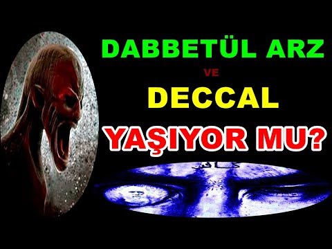 Deccal Yaşıyor Mu? Dabbetül arz Şuan Neredeler? Ayet ve Hadisler Ne Diyor? Mehdi Yaşıyor mu?