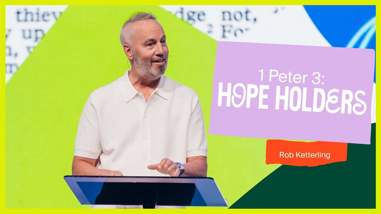 1 Peter - Hope Holders - Pastor Rob Ketterling - YouTube