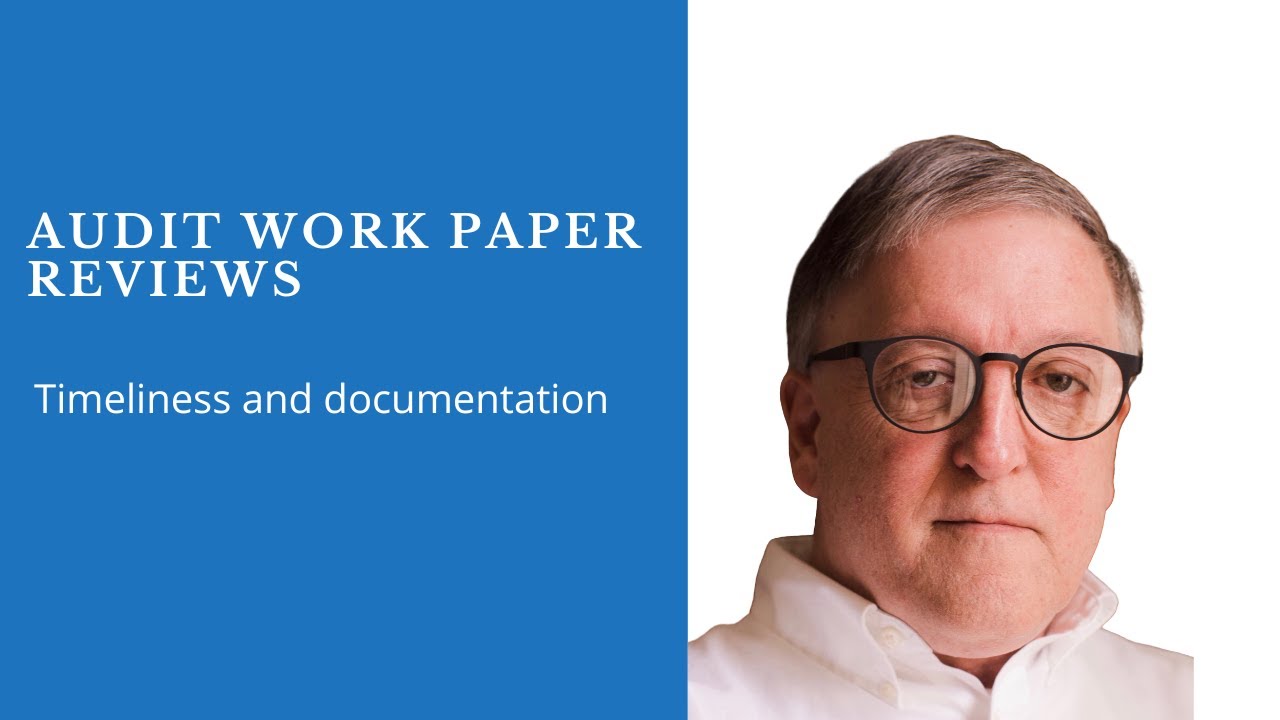 Audit Work Paper Reviews - YouTube