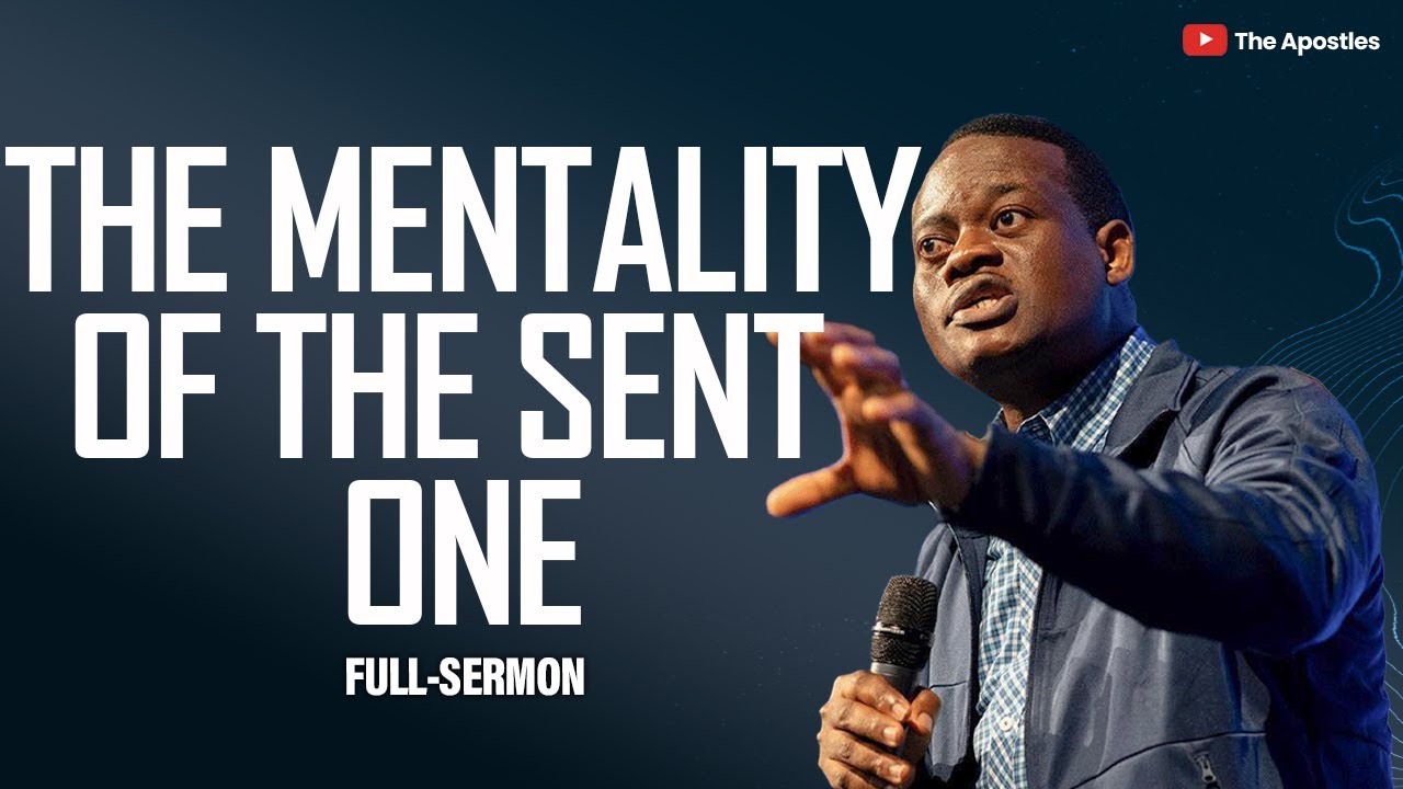 [FULL SERMON] THE MENTALITY OF THE SENT ONE ll APOSTLE AROME OSAYI ...